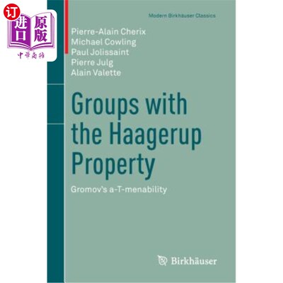 海外直订Groups with the Haagerup Property: Gromov's A-T-Menability 具有Haagerup性质的群：Gromov的A-T-Menability