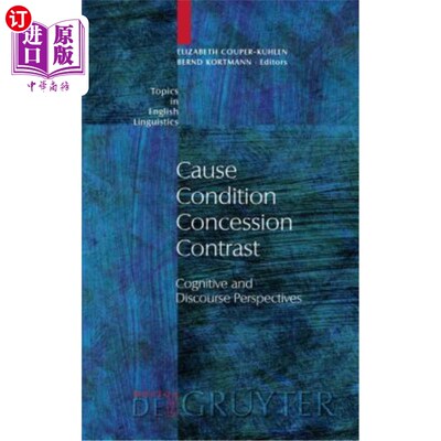 海外直订Cause - Condition - Concession - Contrast 原因-条件-让步-对比