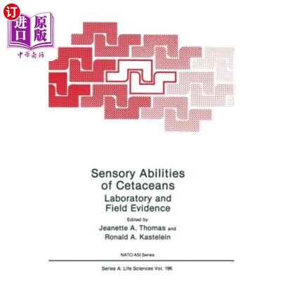 海外直订Sensory Abilities of Cetaceans: Laboratory and Field Evidence 鲸目动物的感官能力：实验室和现场证据