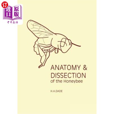 海外直订Anatomy and Dissection of the Honeybee 蜜蜂的解剖与解剖