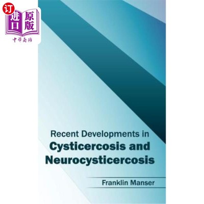 海外直订医药图书Recent Developments in Cysticercosis and Neurocysticercosis 囊尾蚴病和神经囊尾蚴病的最新进展