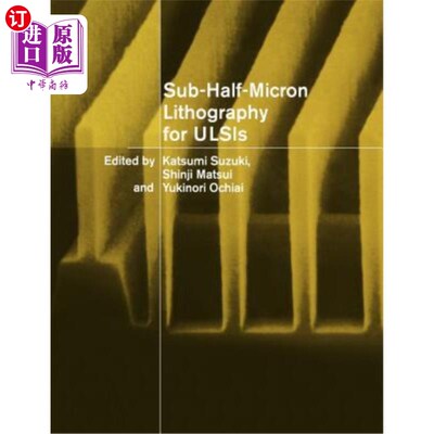 海外直订Sub-Half-Micron Lithography for Ulsis 用于Ulsis的亚半微米光刻