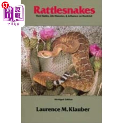 海外直订Rattlesnakes: Their Habits, Life Histories, and Influence on Mankind, Abridged E 响尾蛇:它们的习性、生活史