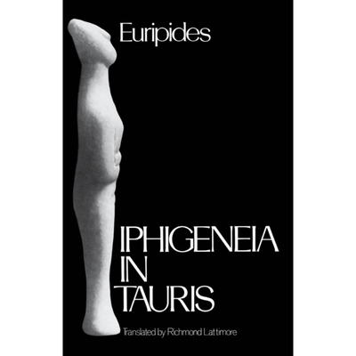 现货 希腊悲剧新译本系列 在陶洛人里的伊菲格纳亚 Iphigeneia in Tauris 英文原版 Euripides 欧里庇得斯【中商原版】