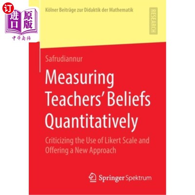 海外直订Measuring Teachers' Beliefs Quantitatively: Criticizing the Use of Likert Scale  教师信念的定量测量:批评李克特