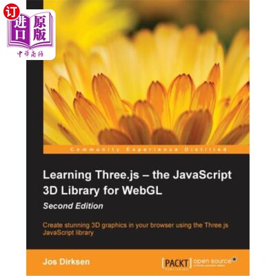 海外直订Learning Three.js - the JavaScript 3D Library for WebGL - Second Edition: Create 学习3.js-Web