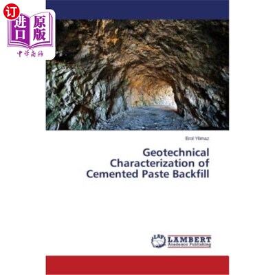 海外直订Geotechnical Characterization of Cemented Paste Backfill 胶结膏体回填土的岩土力学表征