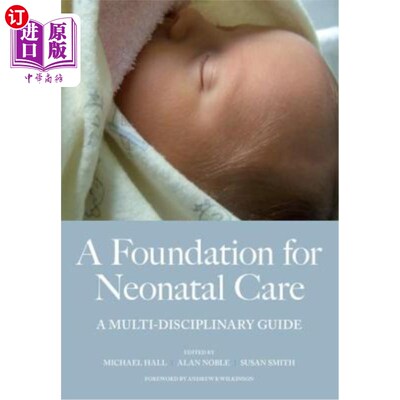 海外直订医药图书A Foundation for Neonatal Care: A Multi-Disciplinary Guide 新生儿护理基础:多学科指南