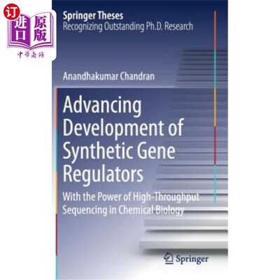 海外直订Advancing Development of Synthetic Gene Regulators: With the Power of High-Throu 利用化学生物学中高通量测序