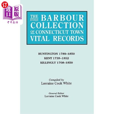 海外直订Barbour Collection of Connecticut Town Vital Records. Volume 20: Huntington 1789 巴伯收集康涅狄格镇生命记录