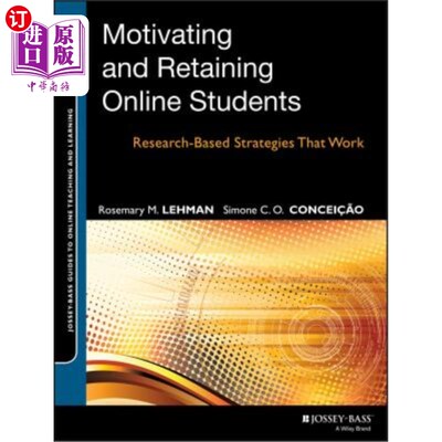 海外直订Motivating and Retaining Online Students: Research-Based Strategies That Work 激励和留住在线学生:基于研究的