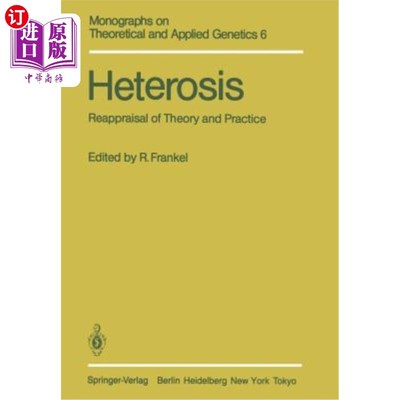 海外直订Heterosis: Reappraisal of Theory and Practice 杂种优势:理论与实践的再评价