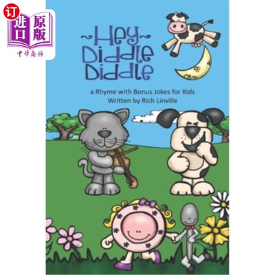 海外直订Hey Diddle Diddle a Rhyme with Bonus Jokes for Kids 嘿，骗取了一首押韵诗，给孩子们讲了些有趣的笑话