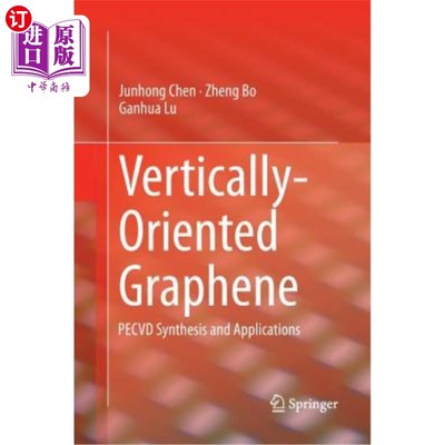 海外直订Vertically-Oriented Graphene: Pecvd Synthesis and Applications 垂直取向石墨烯:Pecvd合成与应用