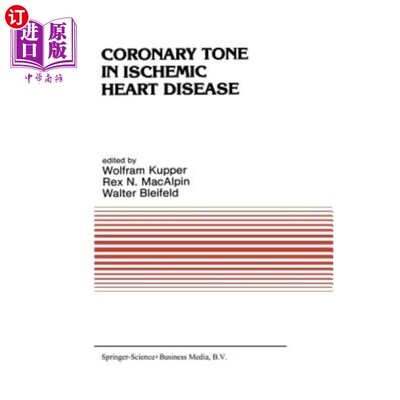海外直订医药图书Coronary Tone in Ischemic Heart Disease 缺血性心脏病的冠状动脉张力