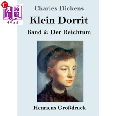 海外直订德语 Klein Dorrit (Gro?druck): Band 2: Der Reichtum 第二卷:财富