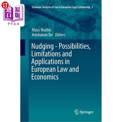 海外直订Nudging - Possibilities, Limitations and Applications in European Law and Econom 轻推——欧洲法律与经济的可