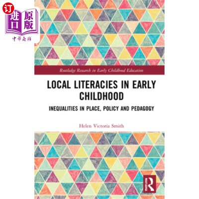海外直订Local Literacies in Early Childhood: Inequalities in Place, Policy and Pedagogy 幼儿的地方读写能力:地方不平