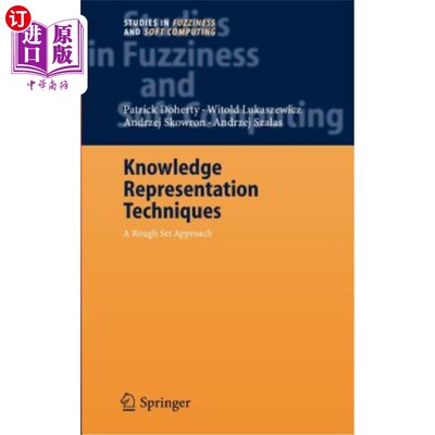 海外直订Knowledge Representation Techniques: A Rough Set Approach 知识表示技术：一种粗糙集方法