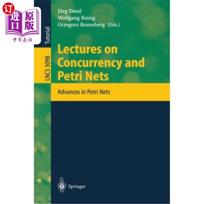 海外直订Lectures on Concurrency and Petri Nets: Advances in Petri Nets 并发性和Petri网讲座:Petri网的进展