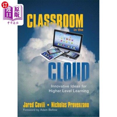 海外直订Classroom in the Cloud: Innovative Ideas for Higher Level Learning 云课堂:高等教育的创新理念