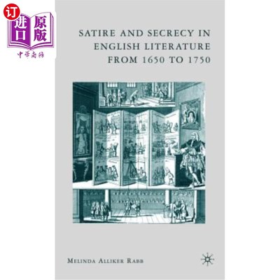 海外直订Satire and Secrecy in English Literature from 1650 to 1750 1650 - 1750年英国文学中的讽刺与秘密