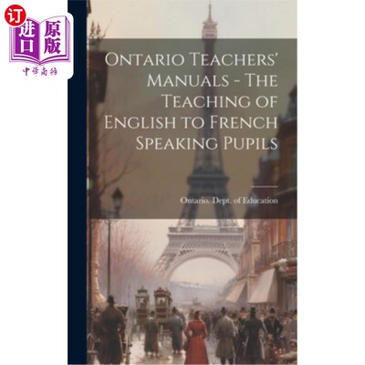 海外直订Ontario Teachers' Manuals - The Teaching of English to French Speaking Pupils 安大略省教师手册-对讲法语的学