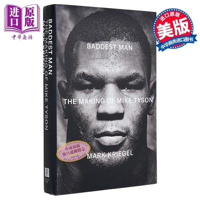 坏男人 迈克泰森的崛起 Baddest Man The Making of Mike Tyson 英文原版 Mark Kriegel 世界重量级拳王 演员传记【中商原版?