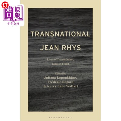 海外直订Transnational Jean Rhys: Lines of Transmission, Lines of Flight 跨国Jean Rhys:传输线，飞行线