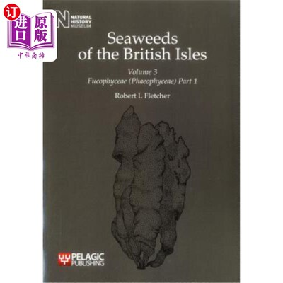 海外直订Seaweeds of the British Isles: Fucophyceae (Phaeophyceae) 不列颠群岛海藻:岩藻科(岩藻科)