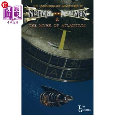 海外直订The Extraordinary Adventures of Normal Norman & The Myhr of Atlantium 普通诺曼人的非凡冒险&亚特兰蒂斯的迈尔