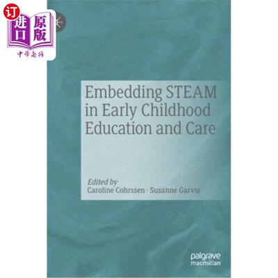 海外直订Embedding Steam in Early Childhood Education and Care 在幼儿教育和护理中植入蒸汽