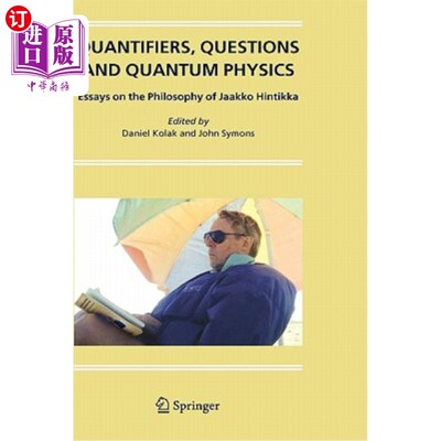 海外直订Quantifiers, Questions and Quantum Physics: Essays on the Philosophy of Jaakko H 量词，问题和量子物理