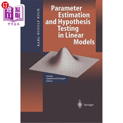 海外直订Parameter Estimation and Hypothesis Testing in Linear Models 线性模型中的参数估计与假设检验