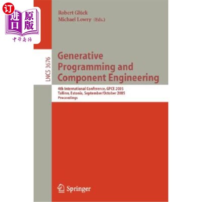 海外直订Generative Programming and Component Engineering: 4th International Conference,  生成式编程与组件工程:第四