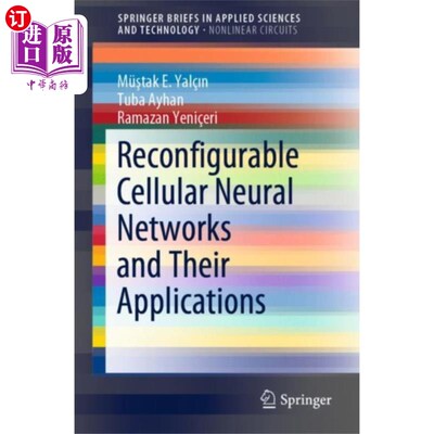 海外直订Reconfigurable Cellular Neural Networks and Thei... 可重构细胞神经及其应用