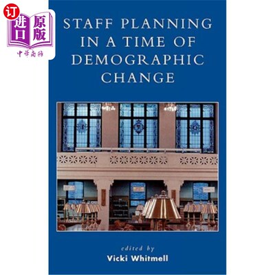 海外直订Staff Planning in a Time of Demographic Change 人口变化时代的员工规划