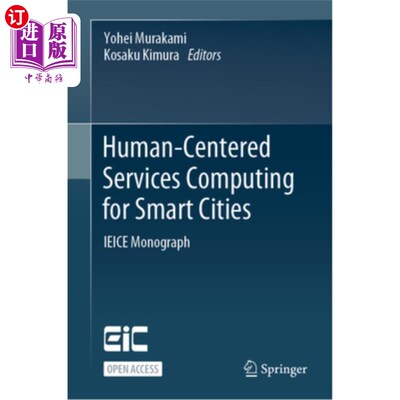 海外直订Human-Centered Services Computing for Smart Cities: Ieice Monograph 智慧城市以人为中心的服务计算：ice专著