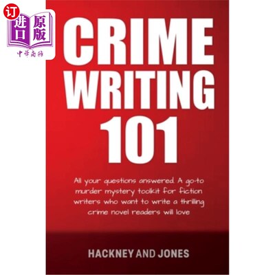 海外直订Crime Writing 101: All Your Questions Answered. A Go-To Murder Mystery Toolkit F 犯罪写作101:解答你所有的问