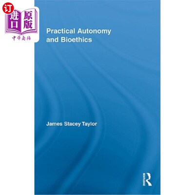 海外直订医药图书Practical Autonomy and Bioethics 实践自治与生命伦理学
