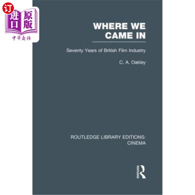 海外直订Where We Came in: Seventy Years of the British Film Industry 我们的来历：英国电影业的70年