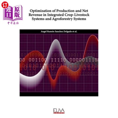 海外直订Optimization of Production and Net Revenue in Integrated Crop-Livestock Systems  农牧复合系统生产和净收入优