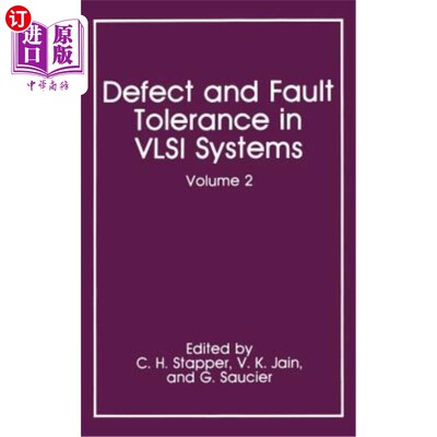 海外直订Defect and Fault Tolerance in VLSI Systems: Volume 2 VLSI系统中的缺陷和容错：第2卷