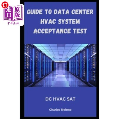 海外直订Guide to Data Center HVAC System Acceptance Checks: SAT for HVAC 数据中心暖通空调系统验收指南：暖通空调的SA