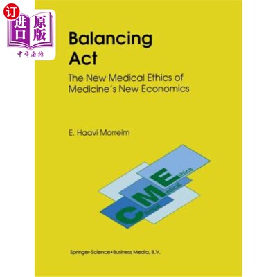 海外直订医药图书Balancing ACT: The New Medical Ethics of Medicine's New Economics 平衡行为：医学新经济学的新医德