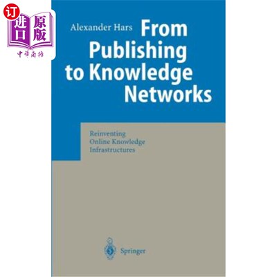 海外直订From Publishing to Knowledge Networks: Reinventing Online Knowledge Infrastructu 从出版到知识:重塑在线