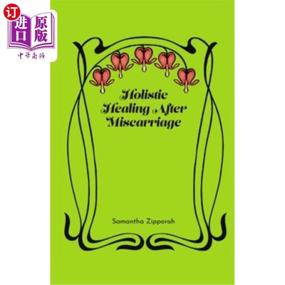海外直订医药图书Holistic Healing After Miscarriage 流产后的整体治疗