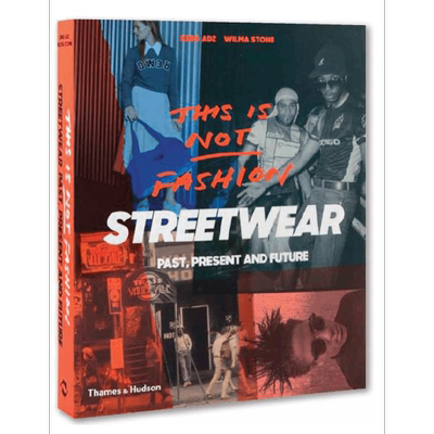 This is Not Fashion 这不是时尚：街头服饰的过去 现在和未来 进口艺术 服装设计街头时尚 潮流文化历史【中商原版】