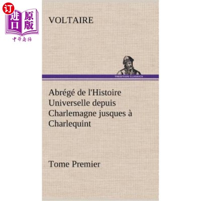 海外直订法语 Abrégé de l'Histoire Universelle depuis Charlemagne jusques à Charlequint (Tome  从查理曼大帝到查理五