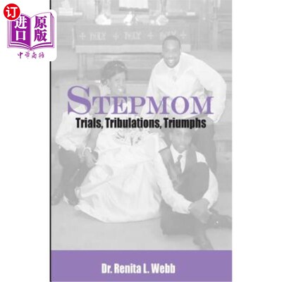 海外直订StepMom: Trials, Tribulations and Triumphs 《继母:考验，磨难和胜利